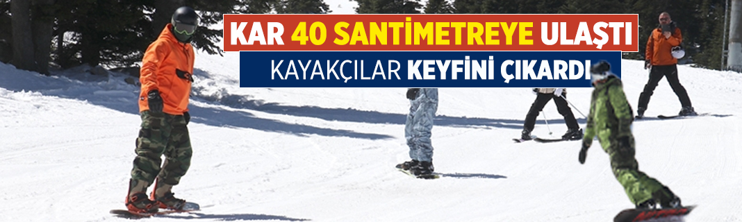 Kar 40 santimetreye ulaştı, kayakçılar keyfini çıkardı