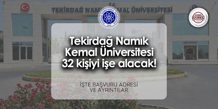 Tekirdağ Namık Kemal Üniversitesi personel alımı 2024 | TIKLA BAŞVUR